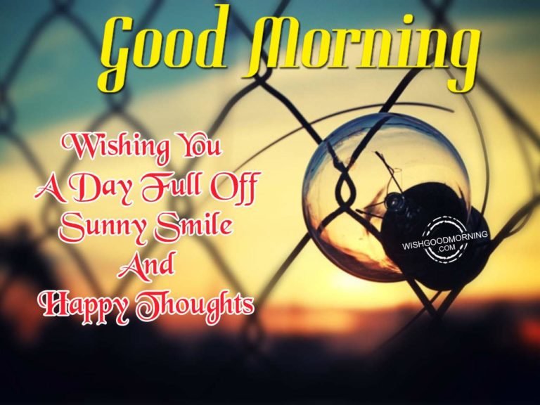 Wishing You A Day Full Off Sunny Smile – Good Morning - Good Morning ...